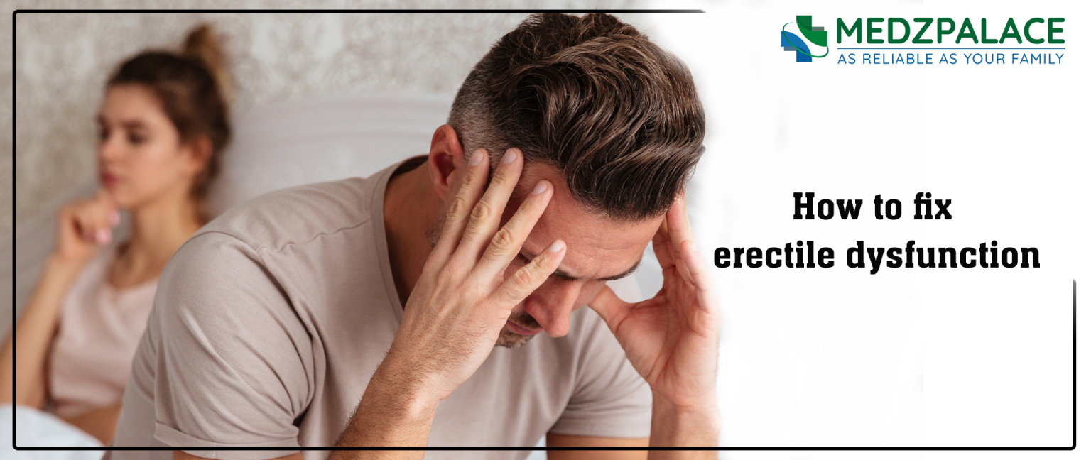 10+ Super Idea To Know How To Fix Erectile Dysfunction